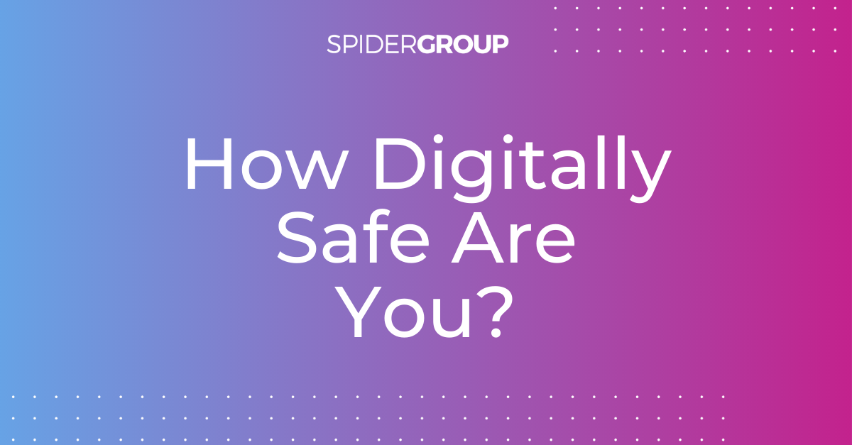 How Digitally Safe Are You? – Launched Tech News