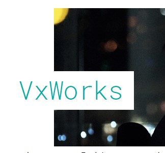 VxWorks – Launched Tech News